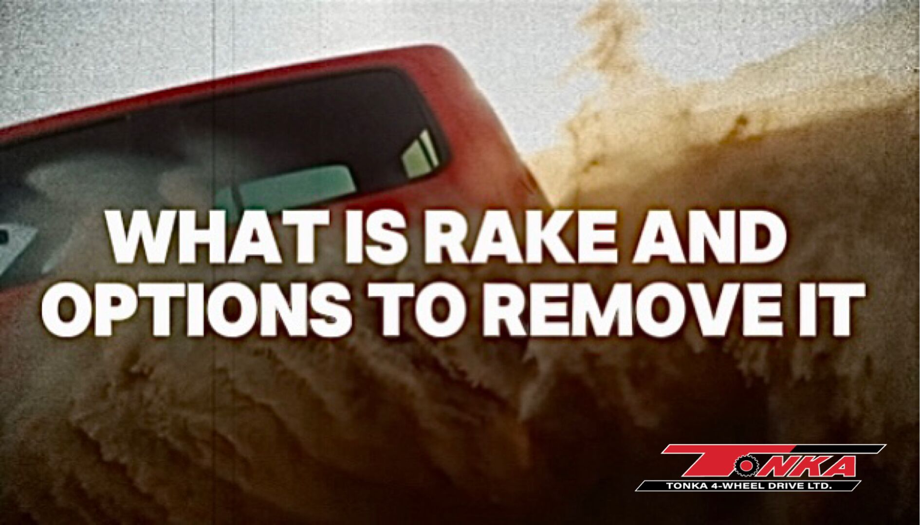What is Rake and Options to Remove Rake in Vehicles – TONKA 4 Wheel ...